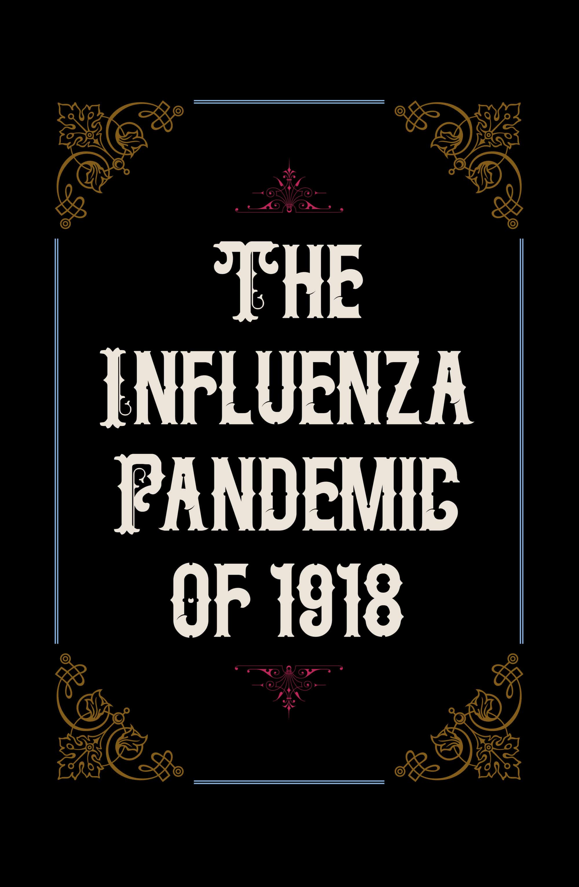 The Influenza Pandemic of 1918 - compassion.org.nz